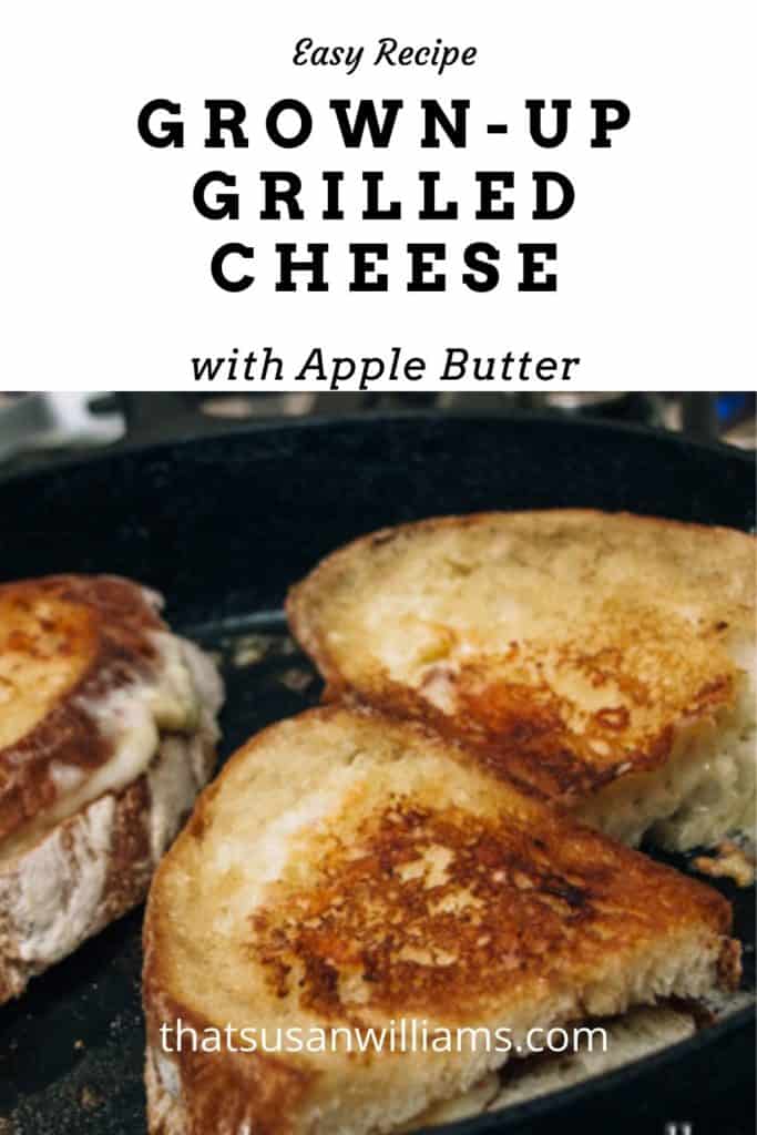 Grown-Up Grilled Cheese Sandwiches with Apple Butter - That Susan Williams
