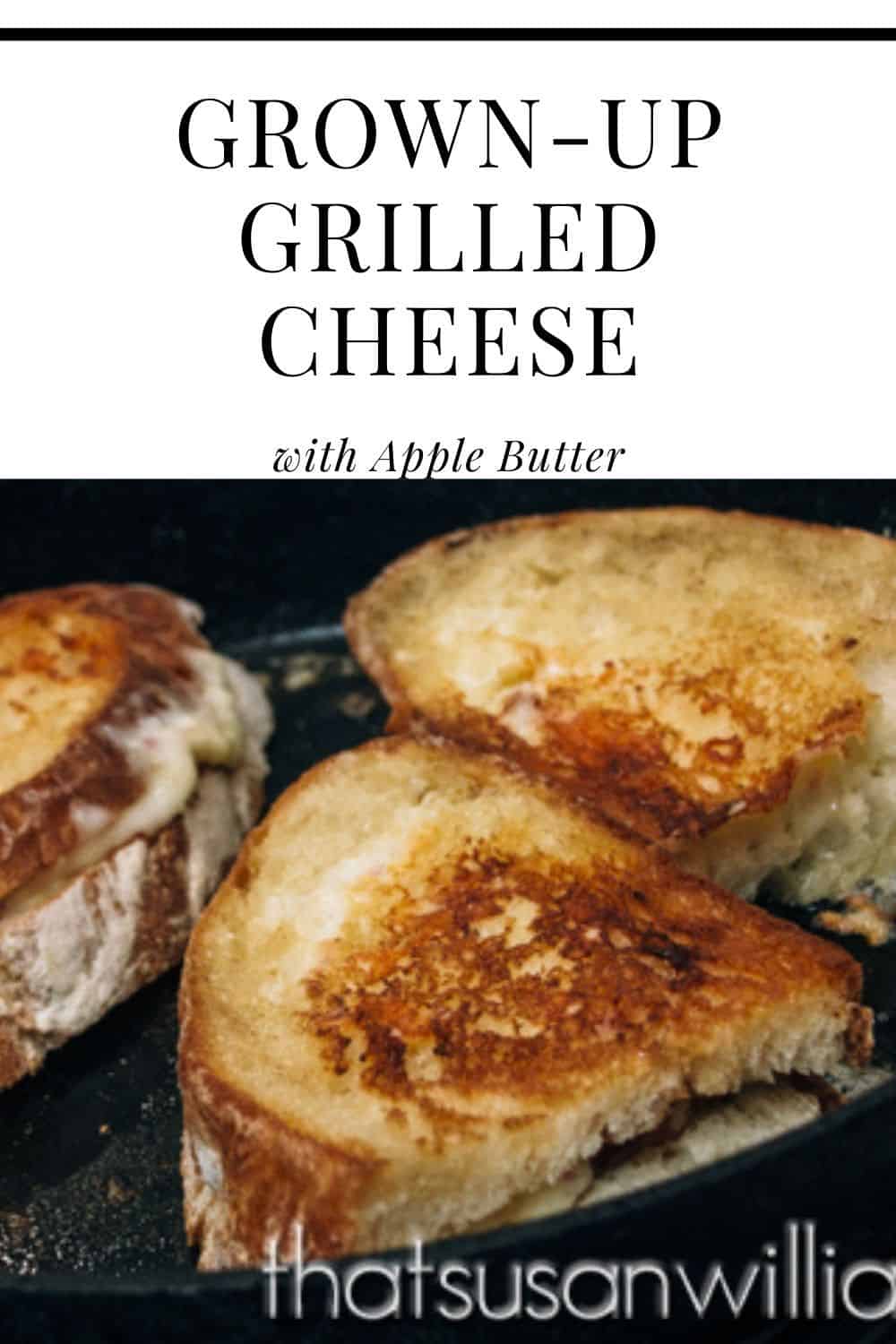 Grown-Up Grilled Cheese Sandwiches with Apple Butter - That Susan Williams