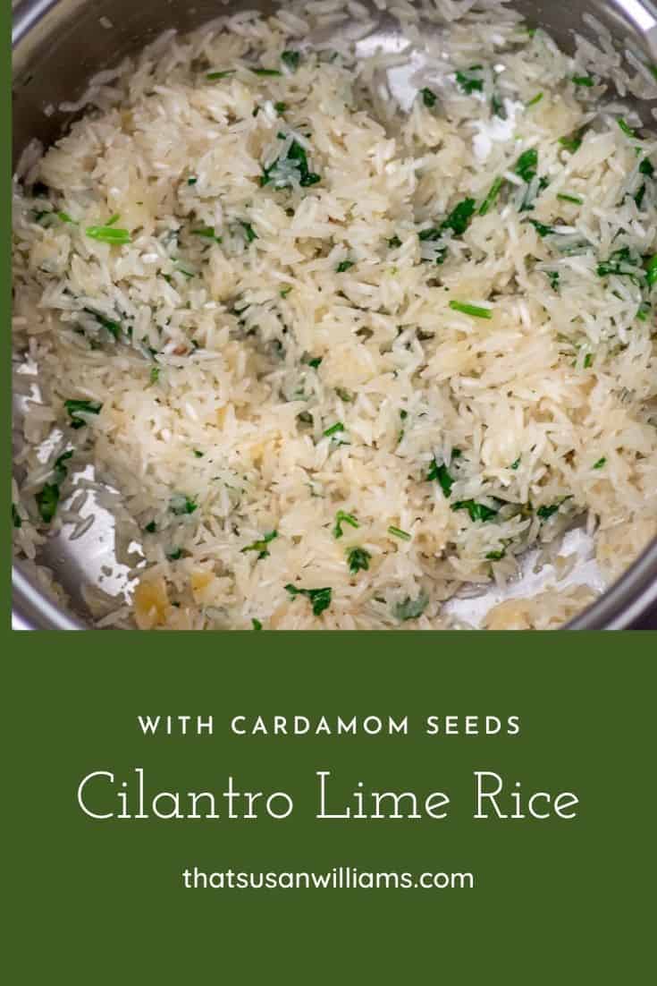 Easy Cilantro Lime Rice with Cardamom Seeds - That Susan Williams