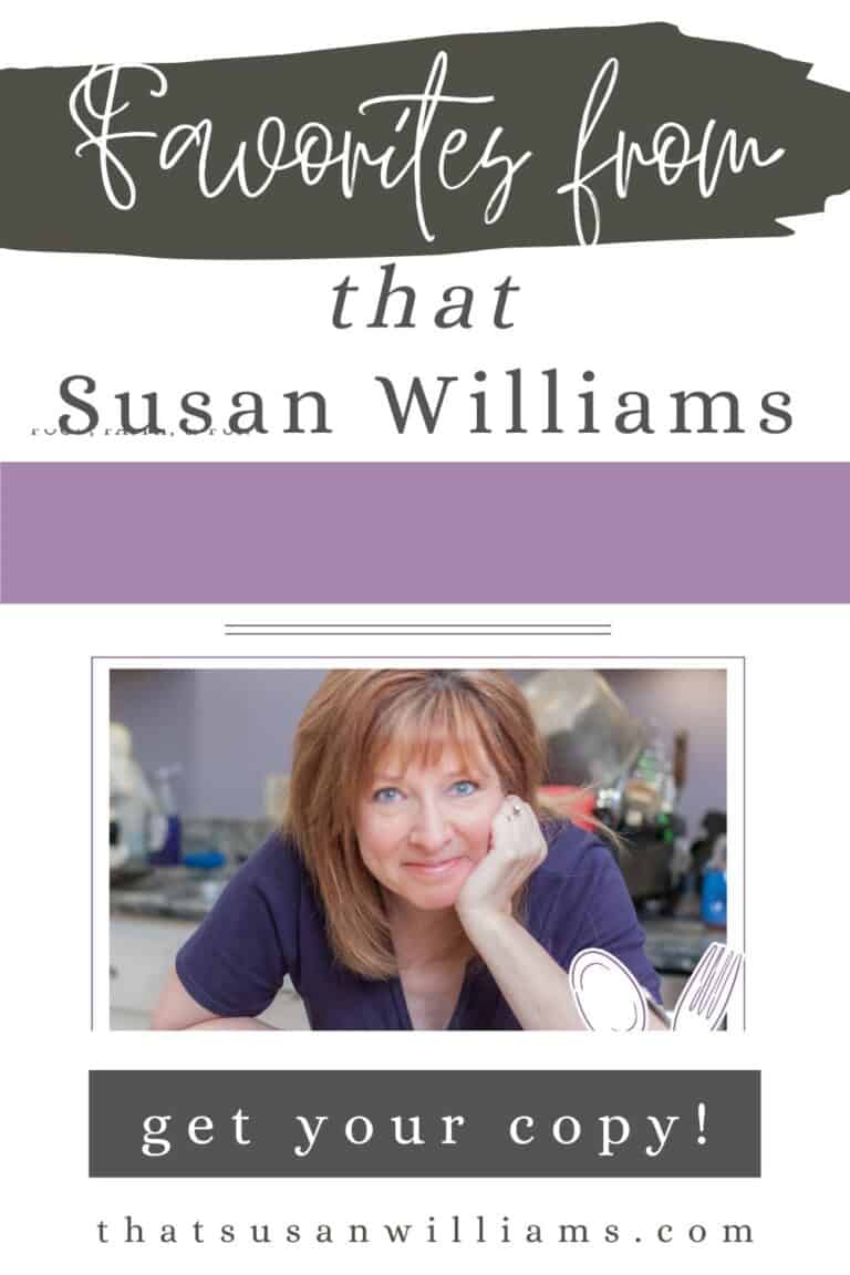 Favorites from That Susan Williams Cookbook Available - That Susan Williams